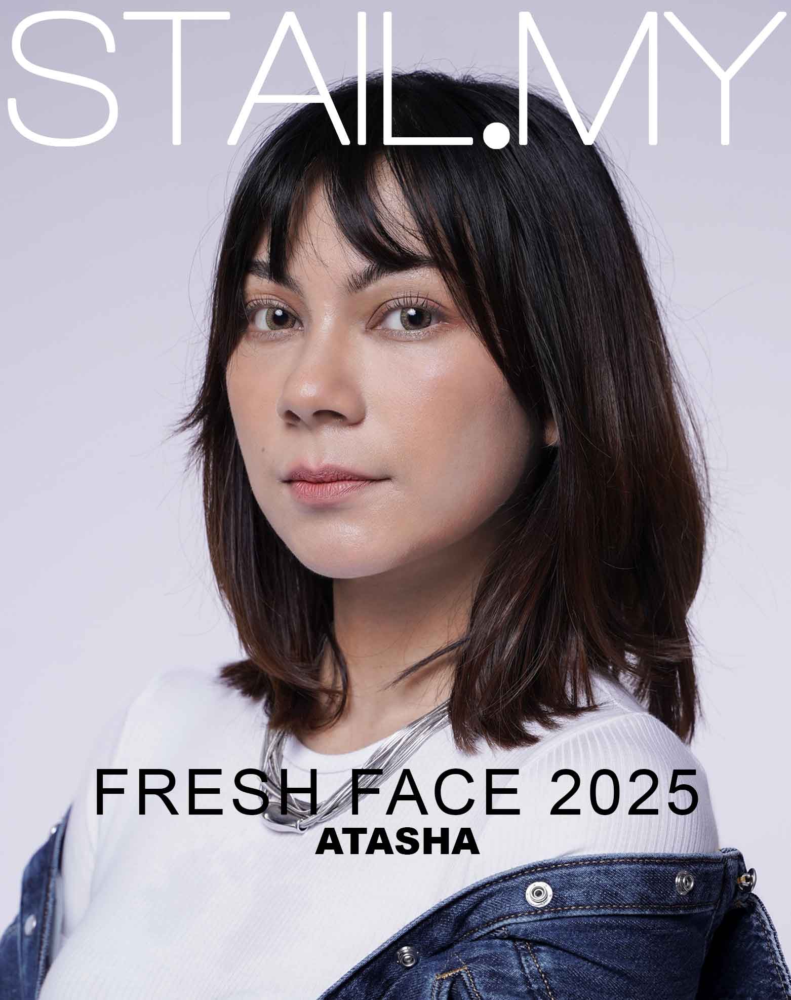 STAIL.MY Fresh Face 2025 : Atasha