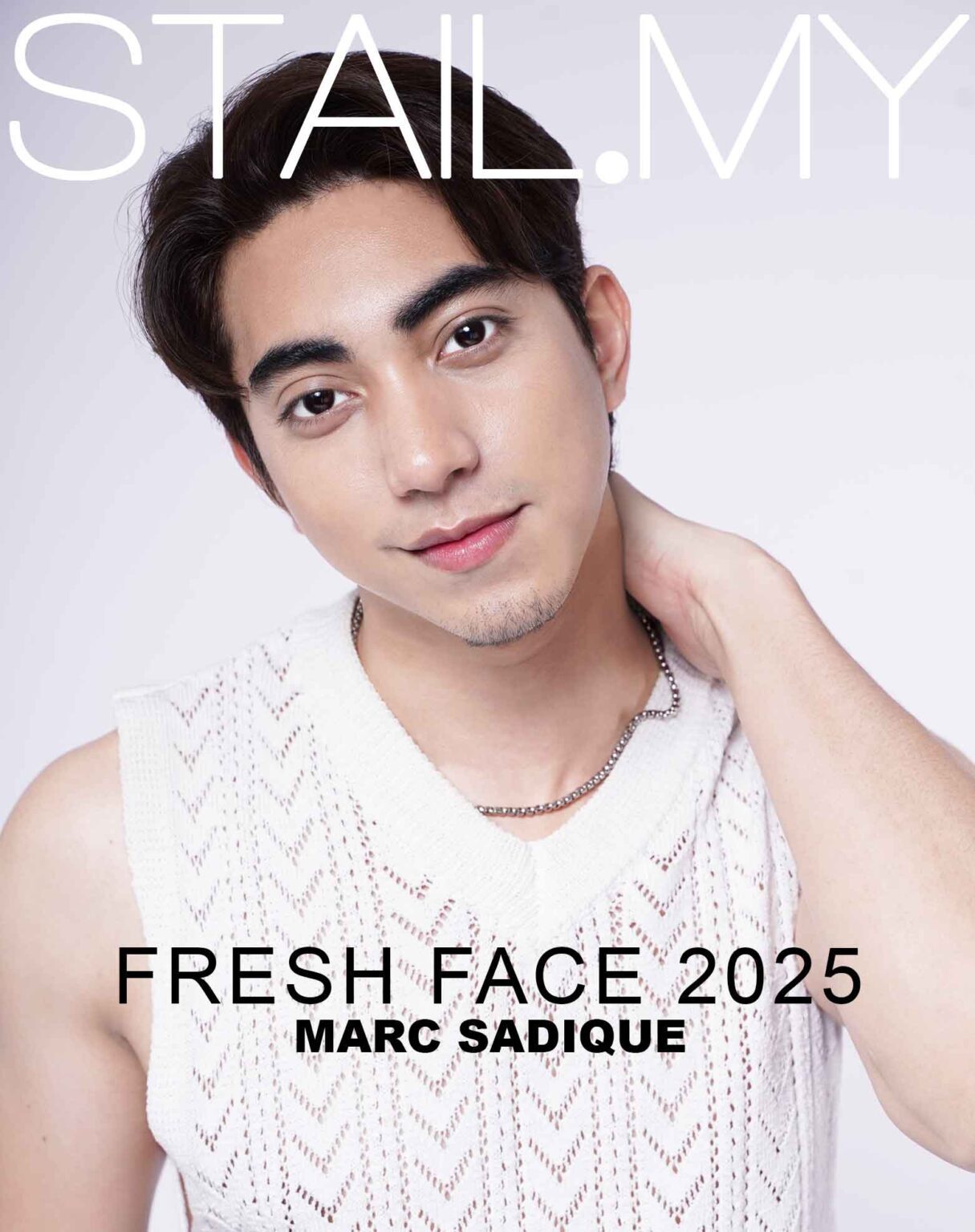 STAIL.MY Fresh Face 2025 : Marc Sadique
